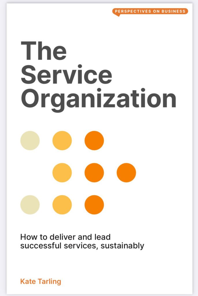 The Service Organization: How to Deliver and Lead Successful Services ...